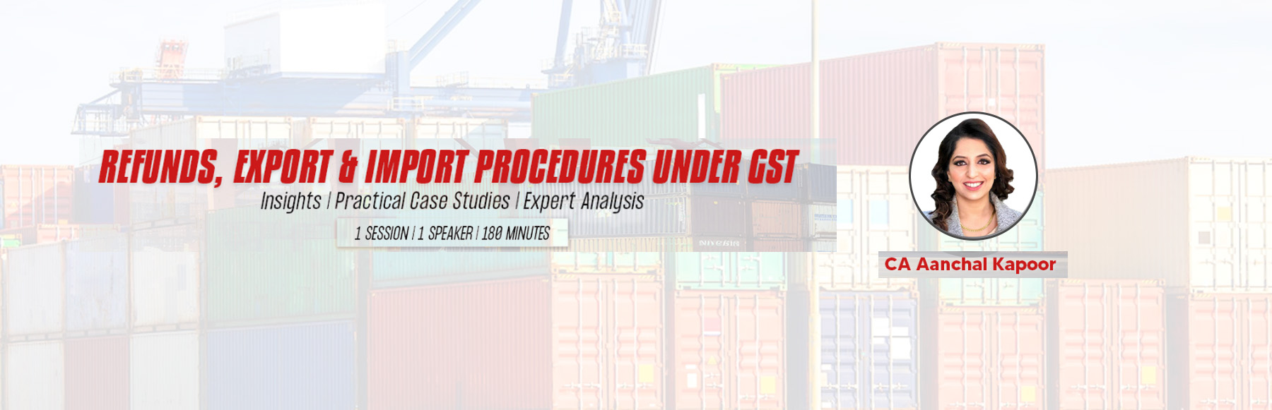 GST Refunds and Import/Export Procedures – Insights | Practical Case Studies | Expert Analysis | Tax